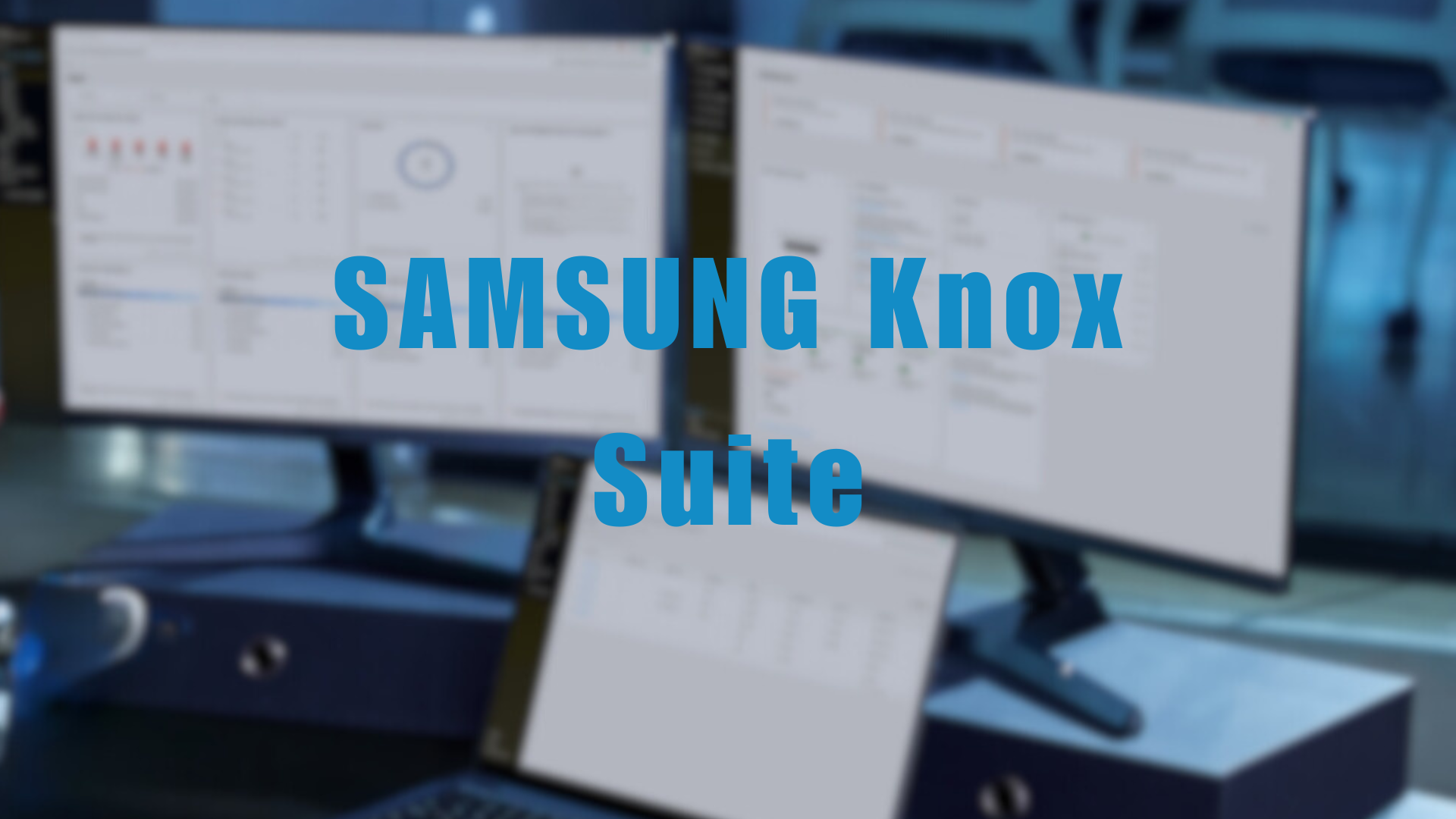 Samsung Knox Suite