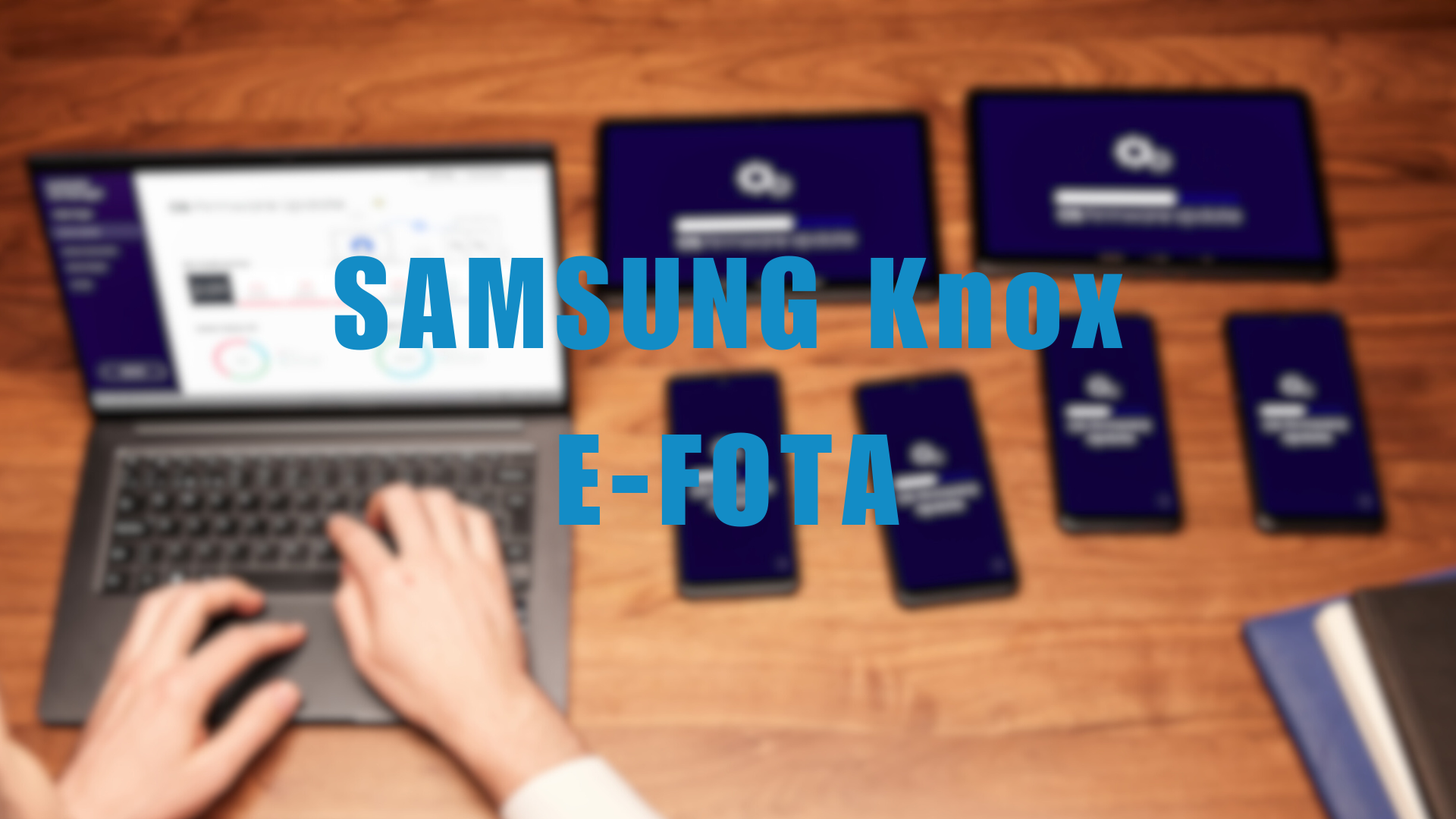 Samsung Knox E-FOTA